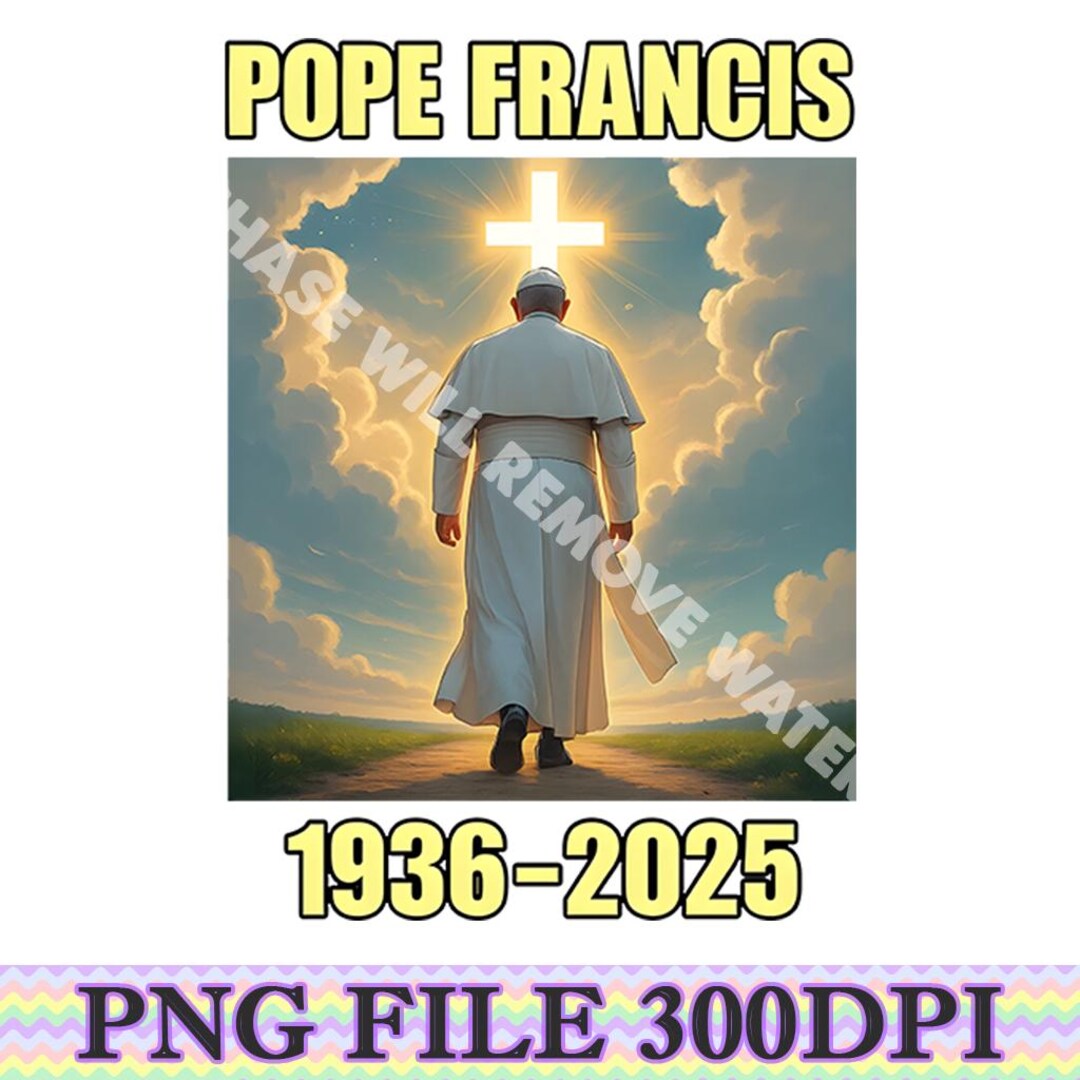 NEW! NEW! RIP Pope Francis 1936-2025, Pope Francis Memorial Png, Pope ...