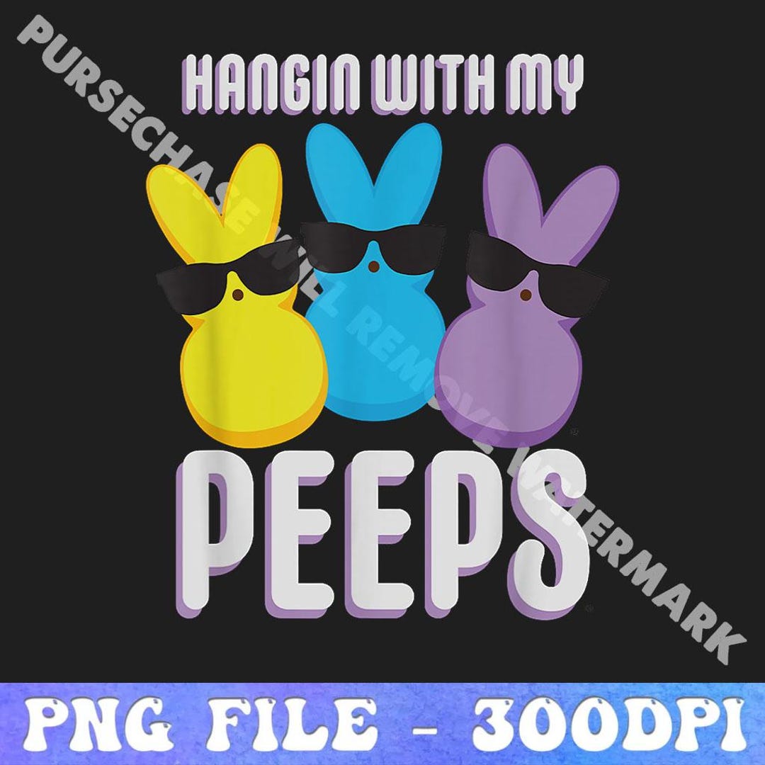 Hanging With My Peeps Png, Retro Easter Peeps T-shirt Design, Unny Kids ...