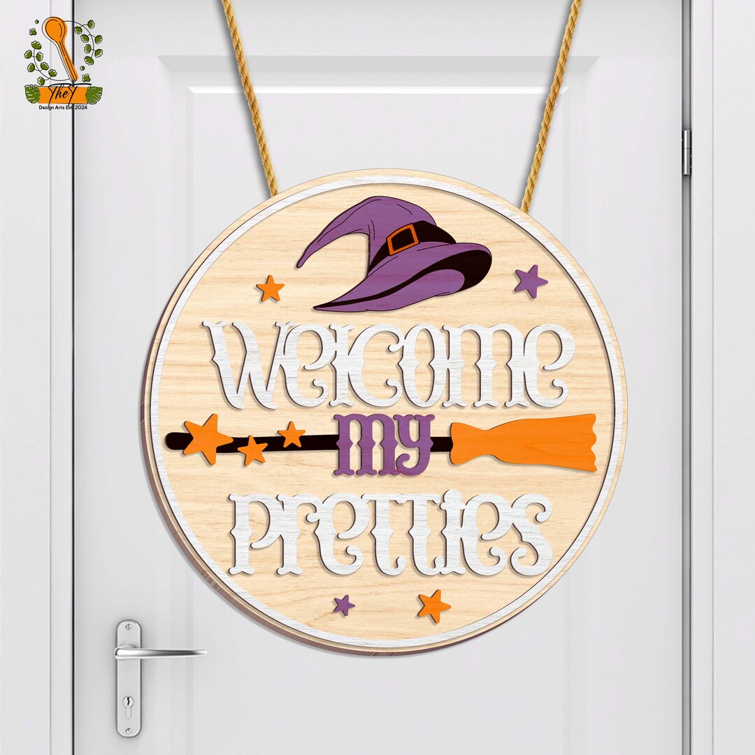 Welcome My Pretties Svg, Witches Door Sign Svg, Witches Laser Cut Svg ...