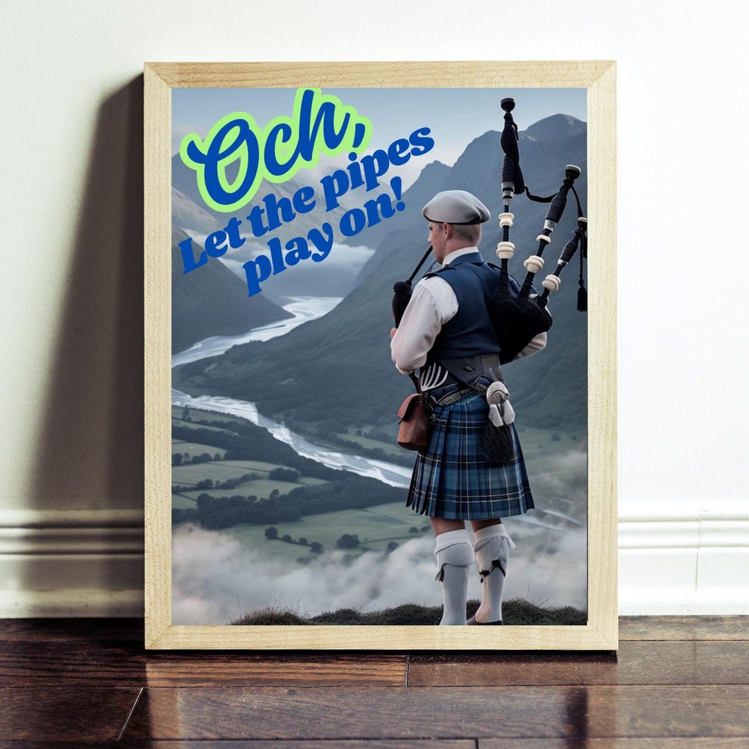 Och, Let the Pipes Play Print, Wall Art Poster, Scottish Print, Trendy ...