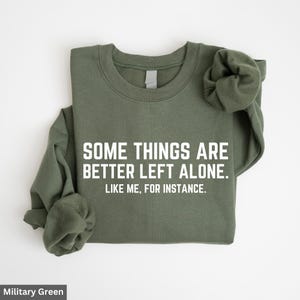 Some Things Are Better Left Alone Like Me for Instance Graphic Hoodie ...