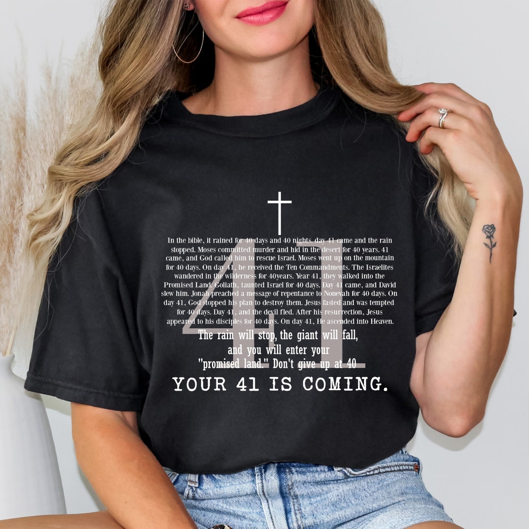 Comfort Colors Your 41 is Coming Shirt, Bible Verse Tshirt, Don't Give ...