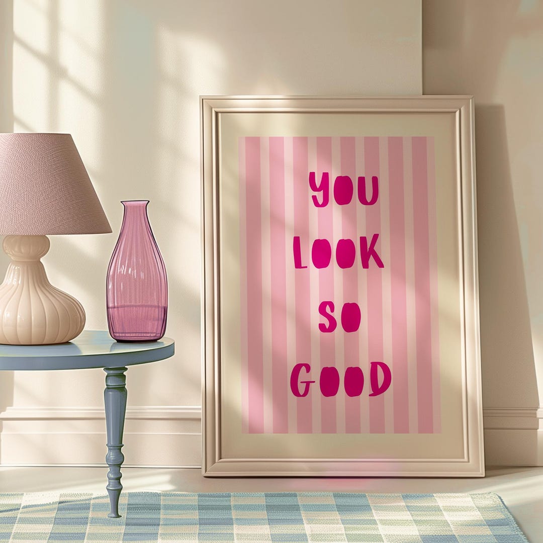 Pink Positive Affirmation Wall Art, You Look so Good Print, Pink ...