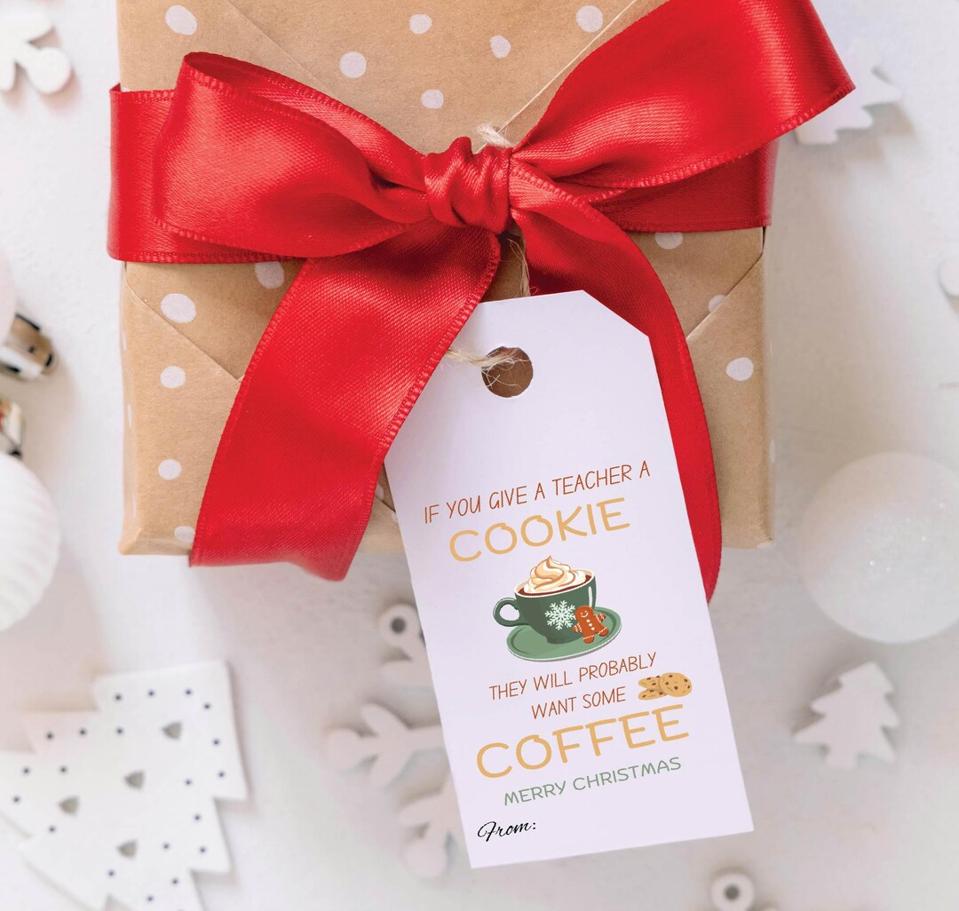 If You Give a Teacher a Cookie They Will Want Coffee Tag, Back to ...