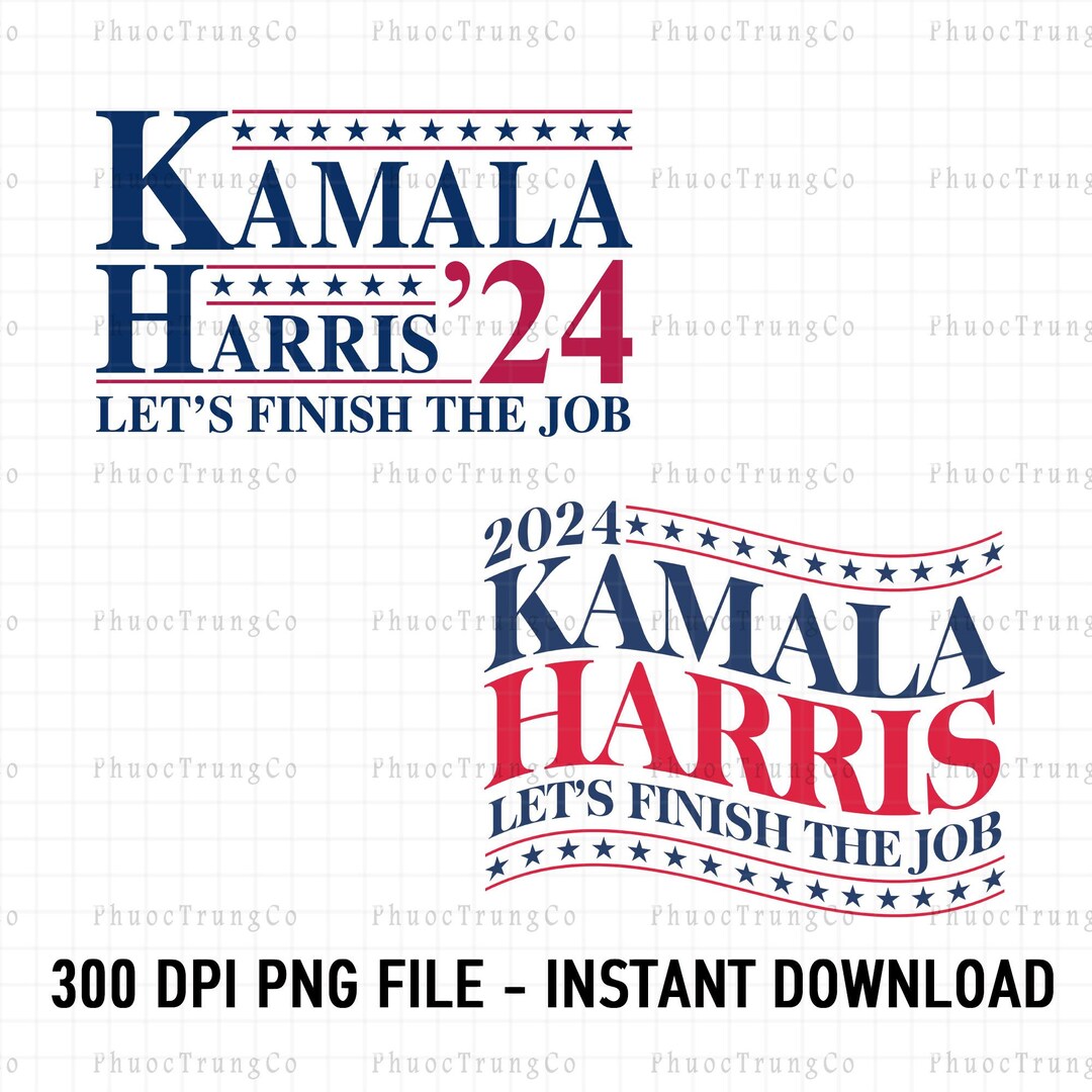 Bundle Kamala Harris Let's Finish the Job 2024 PNG, Womens Power ...