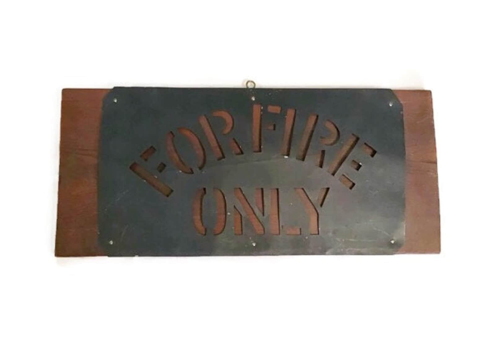 Vintage Metal FOR FIRE ONLY Sign Mounted on Wood - Industrial ...