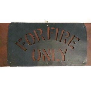 Vintage Metal FOR FIRE ONLY Sign Mounted on Wood - Industrial ...