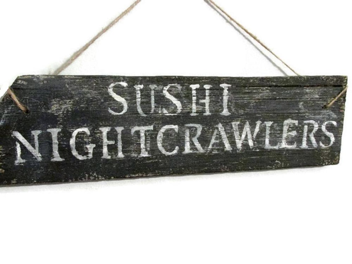 Sushi - Nightcrawlers Painted Wood Sign - Gag Gift - Fisherman - Cabin ...