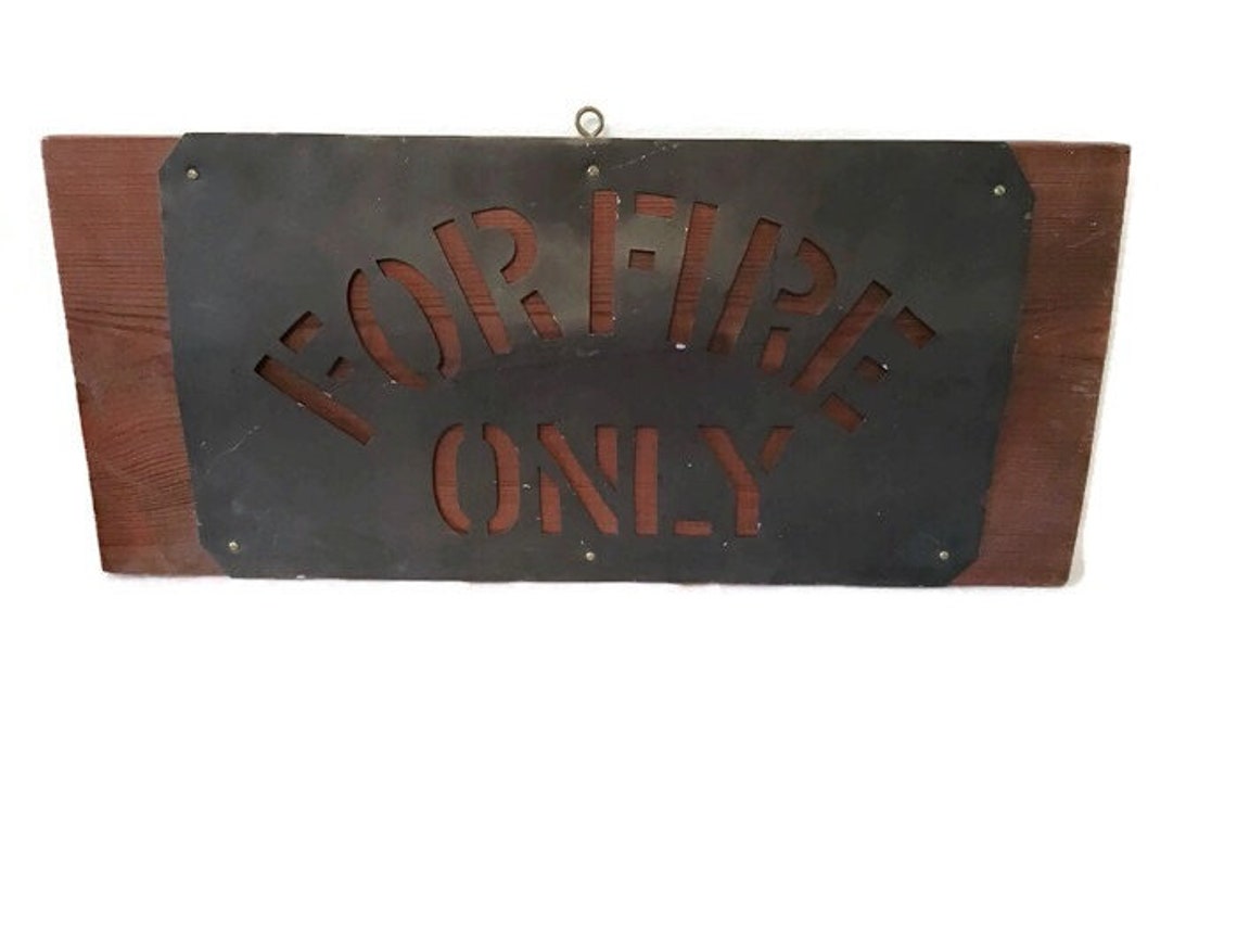 Vintage Metal FOR FIRE ONLY Sign Mounted on Wood - Industrial ...