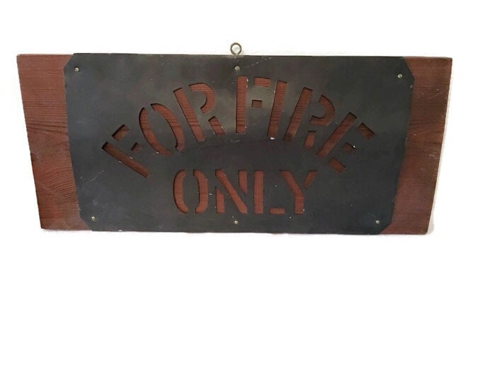 Vintage Metal FOR FIRE ONLY Sign Mounted on Wood Industrial Firefighter ...