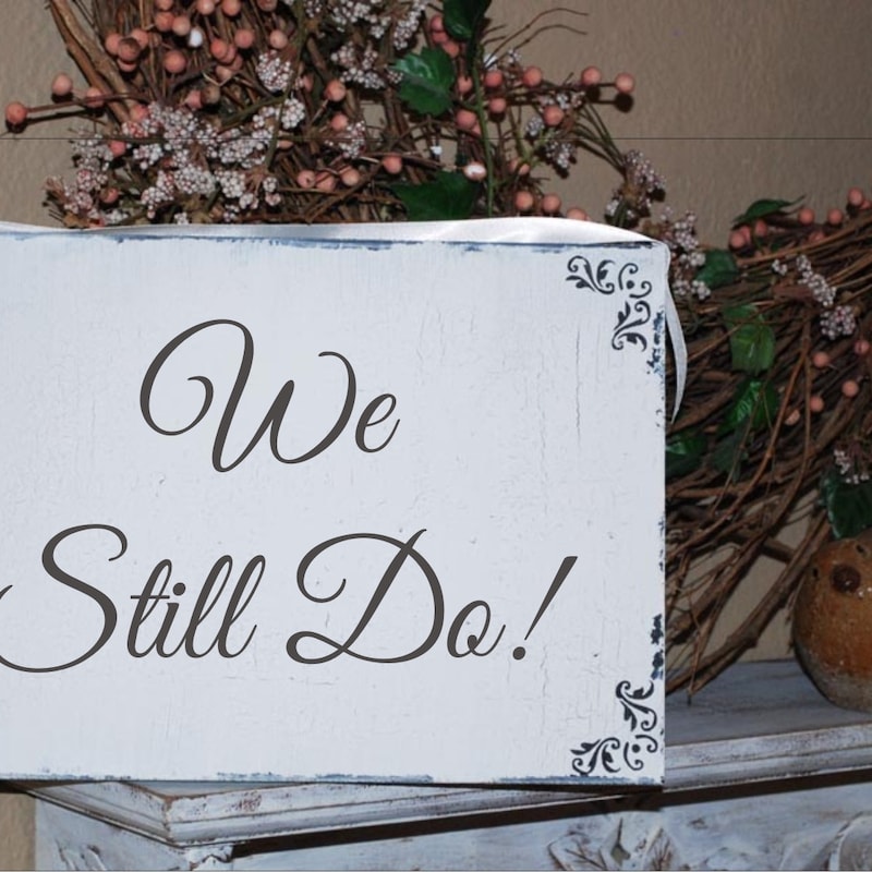 We Still Do Sign - Etsy