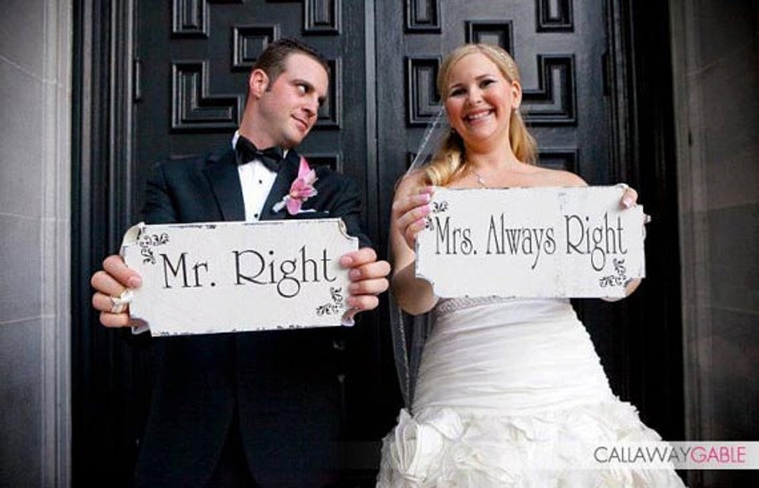 Mr. Right Mrs. Always Right Signs | WEDDING SIGNS | Mr. & Mrs ...