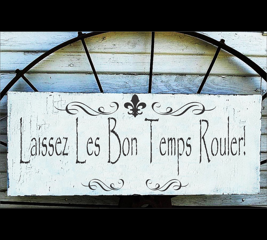 Laissez Les Bon Temps Rouler Sign| Let the Good Times Roll Sign | Party ...
