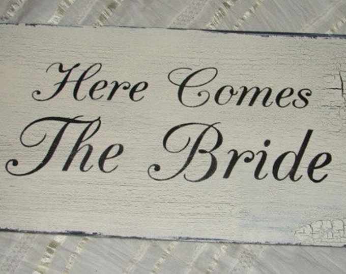 Wedding Sign HERE COMES THE BRIDE 10X24 COTTAGE Hand Painted and ...