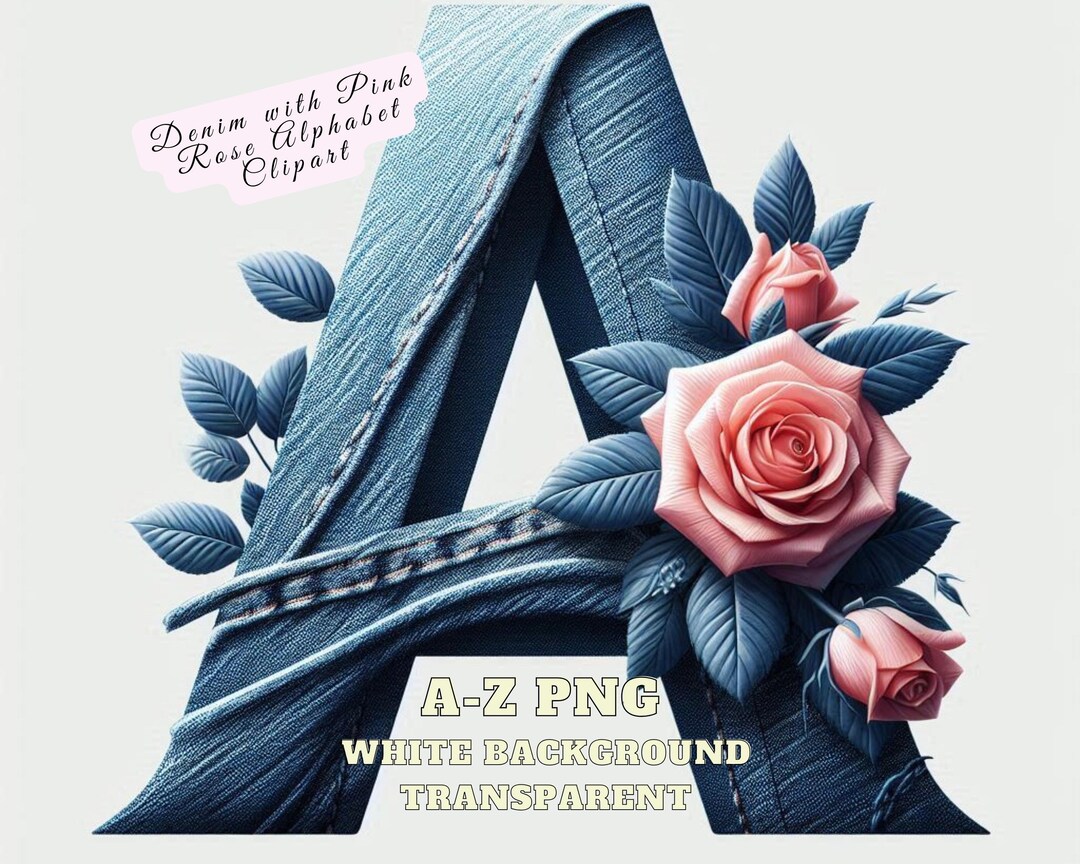 Denim Alphabet Clipart, Denim With Pink Rose Alphabet Clipart Bundle ...