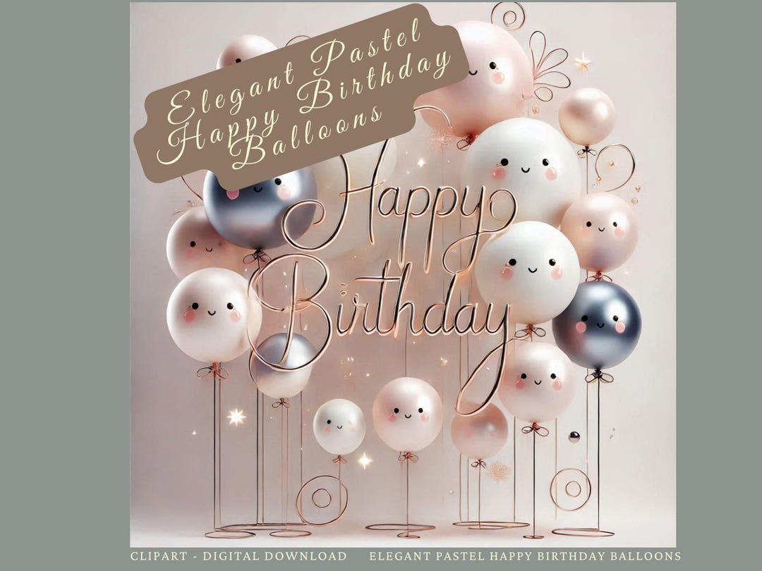 Birthday Balloon Clipart, Bundle of Elegant Pastel Happy Birthday ...