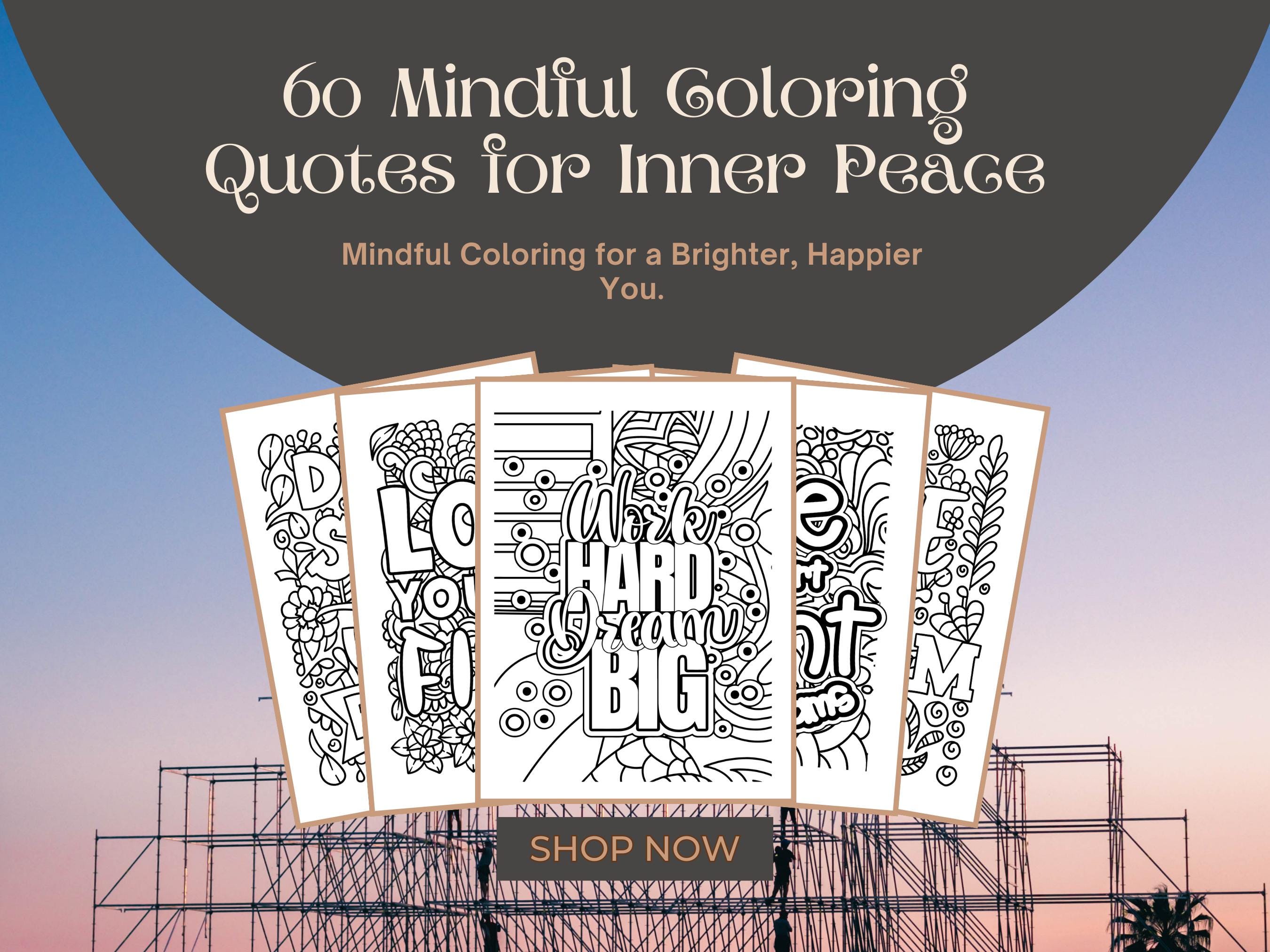 Mindful Coloring Worksheets With Positive Quotes, Adult Coloring Pages ...
