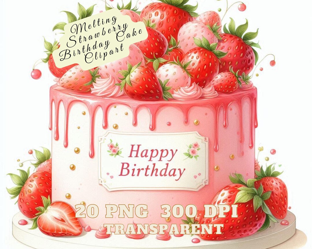 Strawberry Cake Clipart, Melting Strawberry Birthday Cake Clipart ...