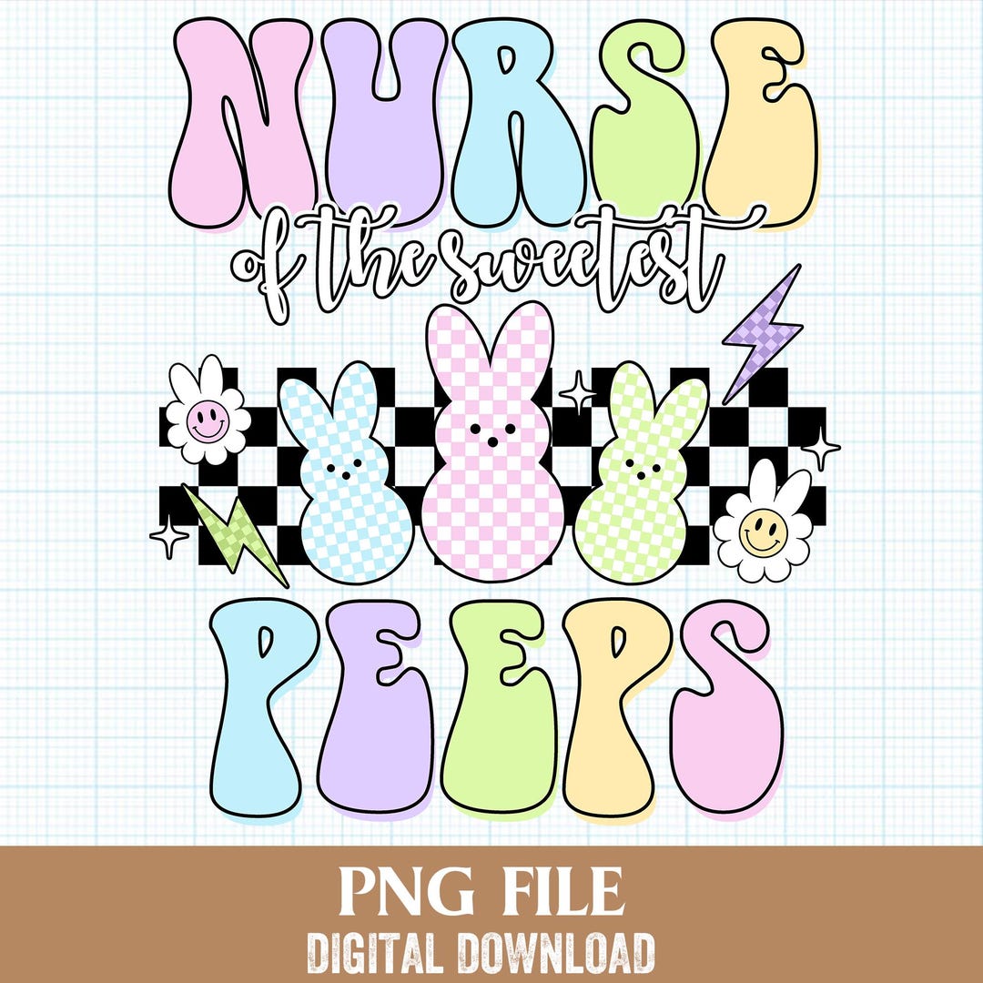 Nurse of the Sweetest Peeps Png, Nurse Easter Png, Happy Easter Png ...