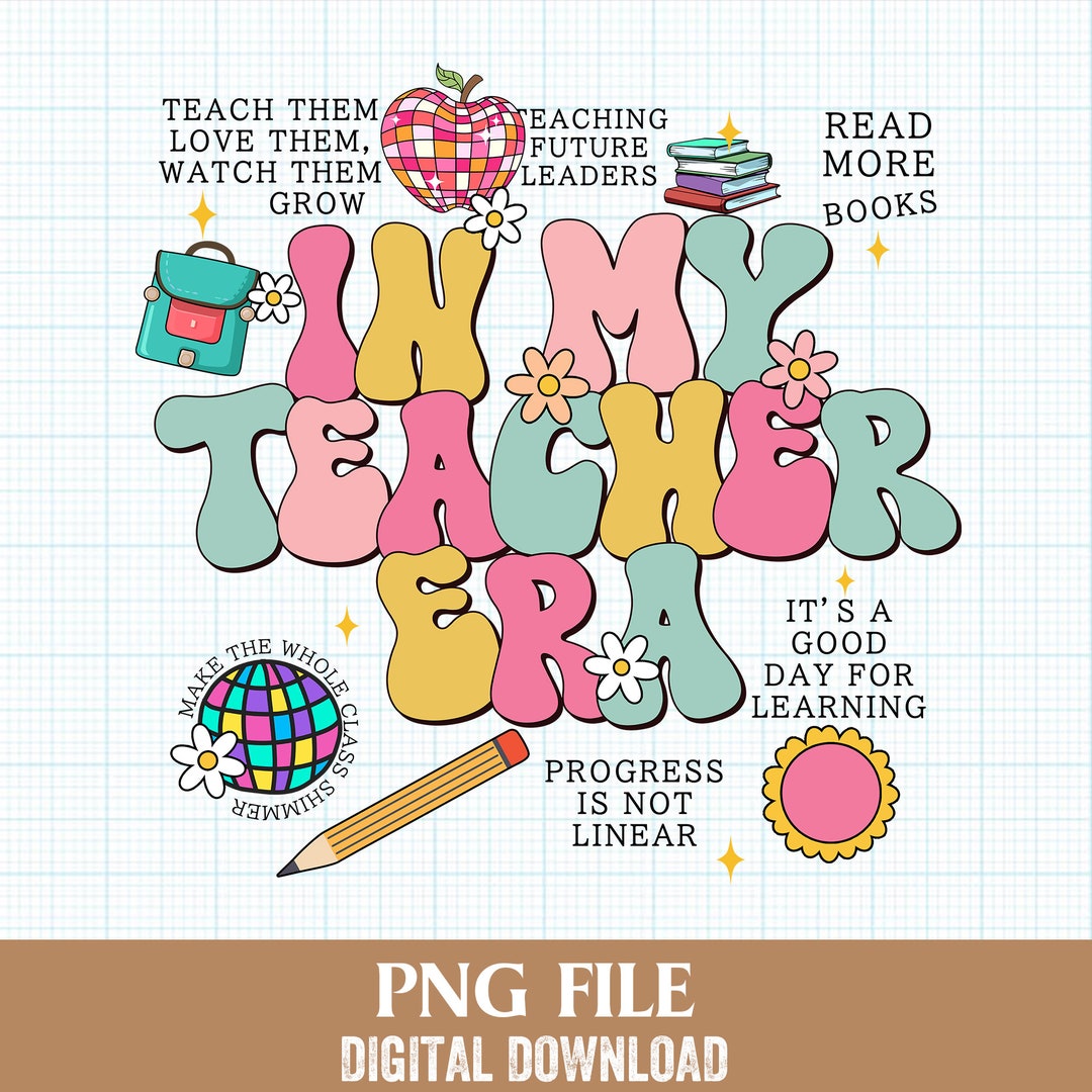 In My Teacher Era Png, Teacher Life PNG, Cool Teacher Png, Teacher Era ...