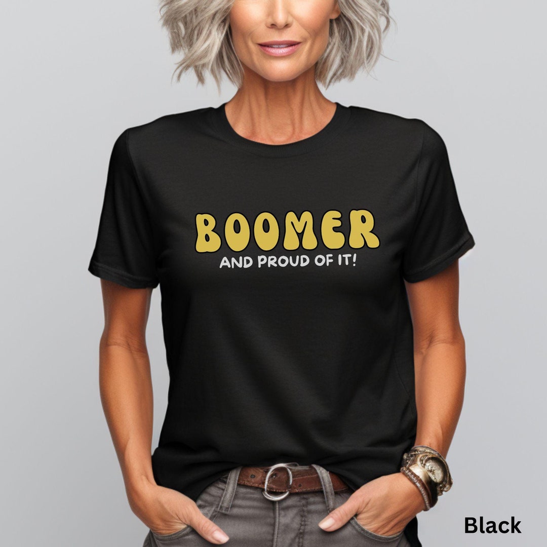 Boomer, Baby Boomer, Proud Boomer, Senior Citizen, Mature Adult, 1960s ...