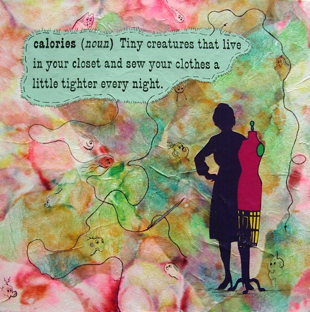 Calories Definition Quote Painting Original Collage Silly Saying Art ...