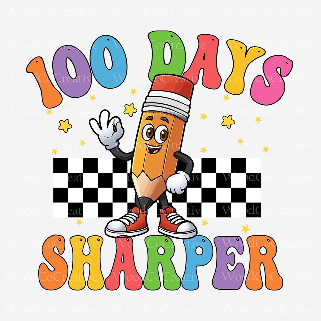 100 Days Sharper PNG, 100 Days of School Png, Happy 100 Days of School ...