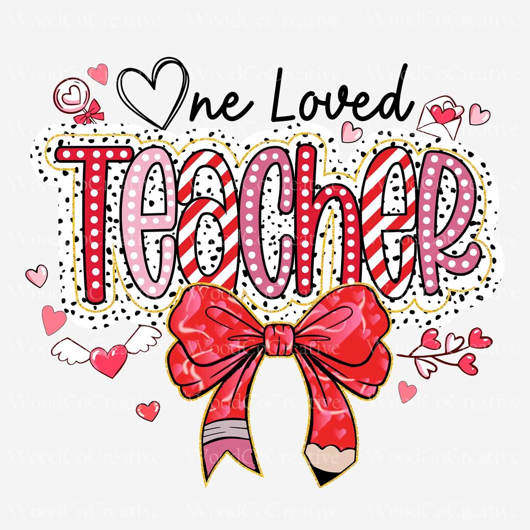 Teacher Valentine Png, Loved Teacher Png, Valentine's Day Teacher Png ...