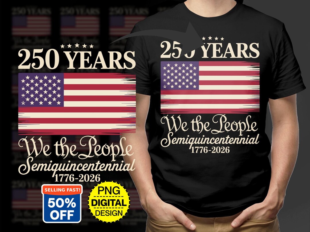 250 Years Semiquincentennial SVG File, We the People PNG, American Flag ...