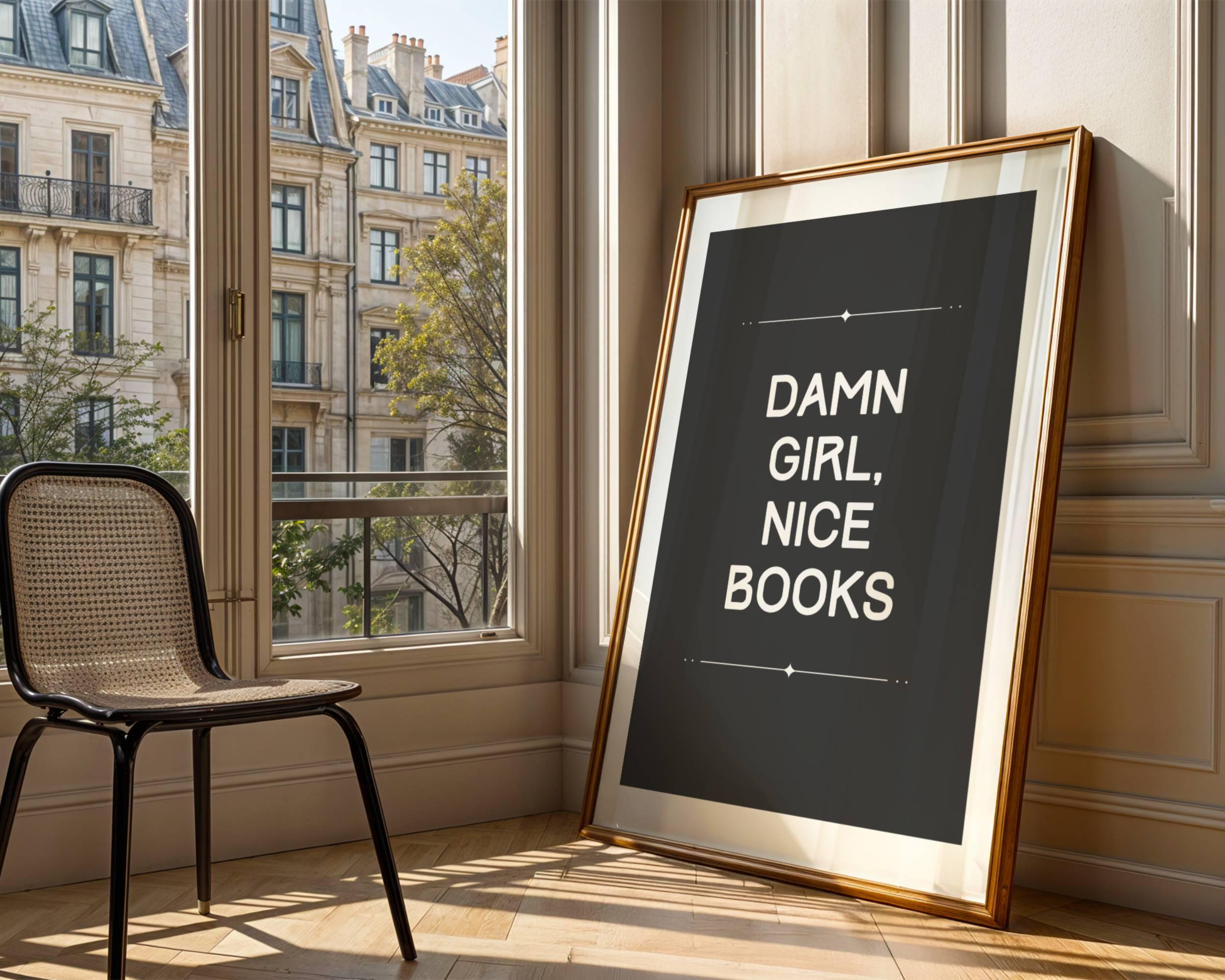 Damn Girl Nice Books | Printable Wall Art | Bookish Gift, Bold ...