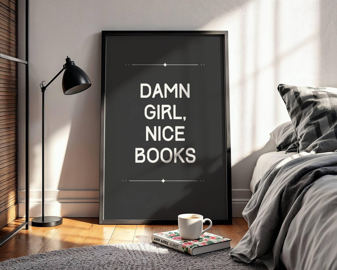 Damn Girl Nice Books | Printable Wall Art | Bookish Gift, Bold ...