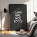Damn Girl Nice Books | Printable Wall Art | Bookish Gift, Bold ...
