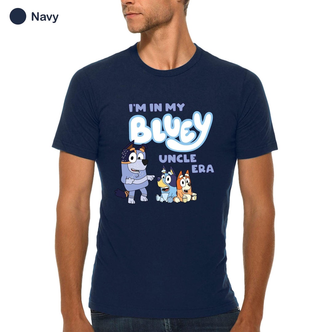 In My Bluey Uncle Era Shirt, Bluey Family T-shirts, Bluey Gift for ...