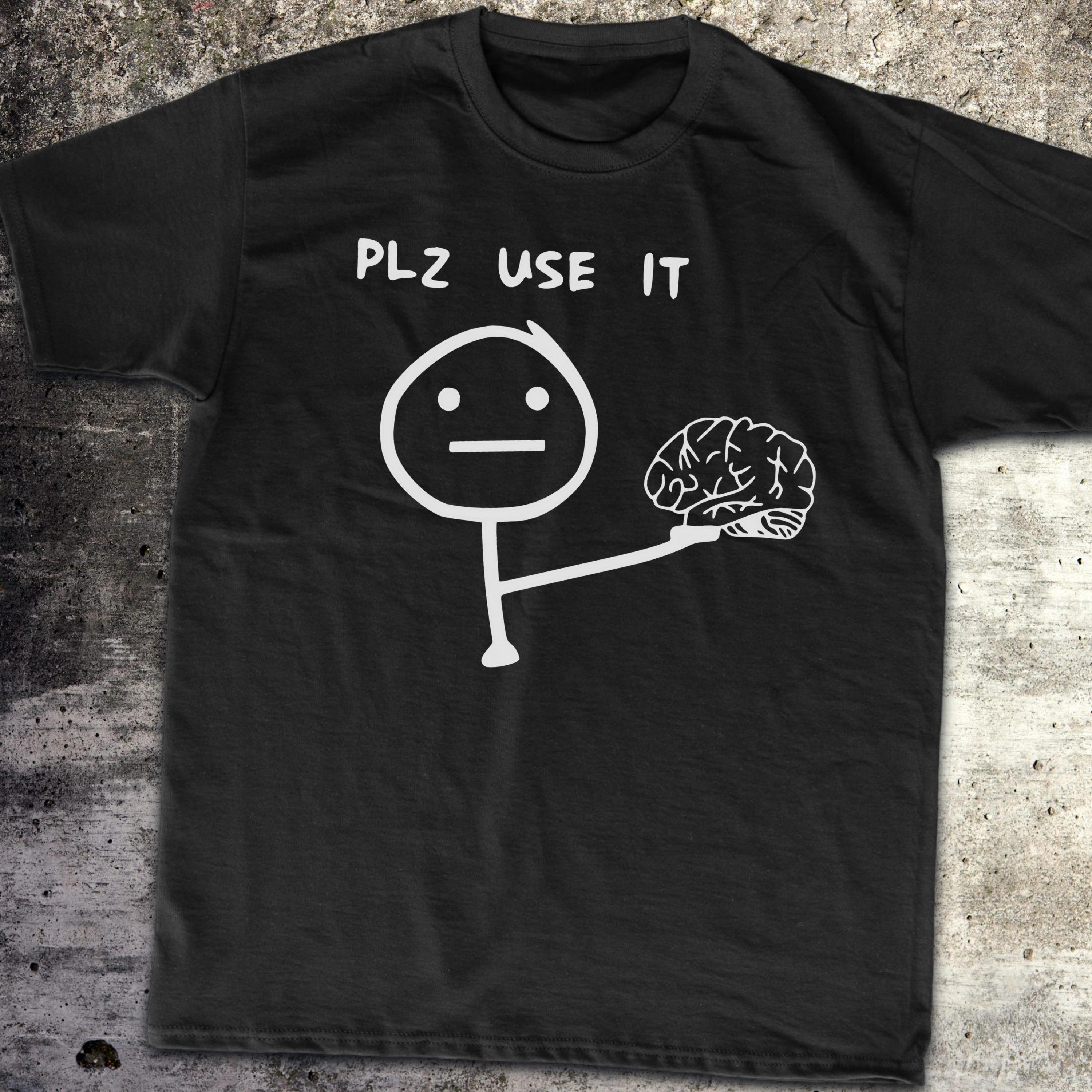 Funny Please Use Your Brain Unisex Heavy Cotton Tee - Humorous Shirt ...