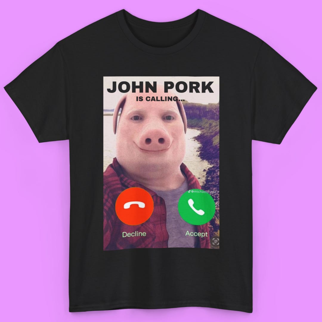 John Pork is Calling Fuuny Answer Call Phone T-shirt (express Shipping ...