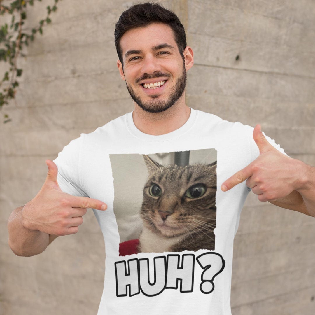 Huh Cat Meme T-shirt, Funny Cat Meme Shirt, Gift for Cat Lovers T-shirt ...