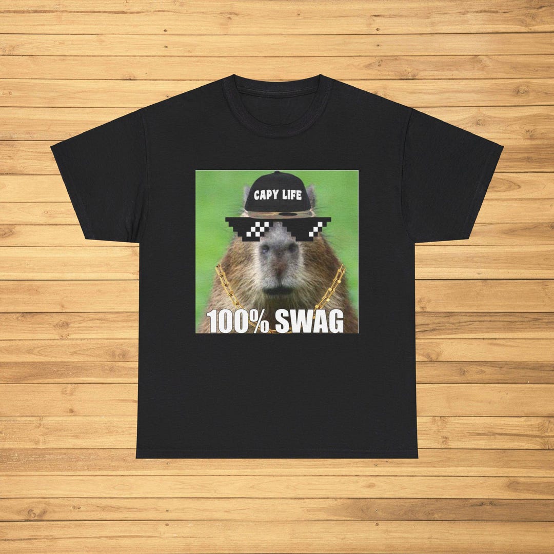 100% Swag, Funny Meme Shirt, Capy Life, Capybara - Etsy