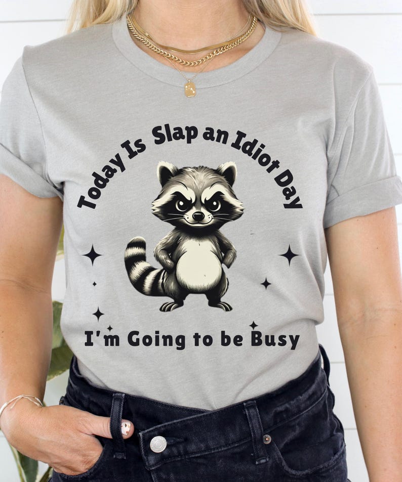 Funny Meme Unisex T-shirt, Slap an Idiot Day Shirt, Raccoon Graphic Tee ...