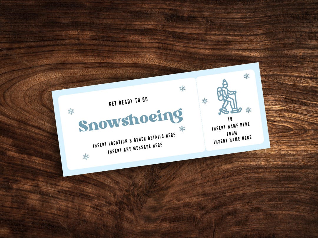 Editable Snowshoeing Ticket Template, Custom Winter Snow Shoeing Coupon ...
