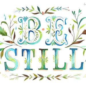 Be Still Art Print Watercolor Quote Inspirational Wall Art Hand ...