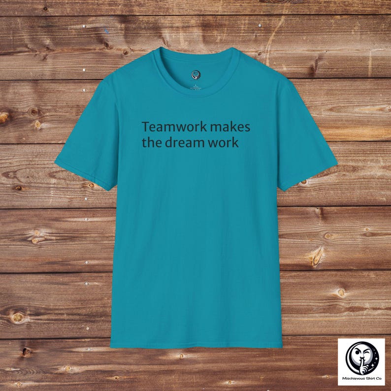 Teamwork Makes the Dream Work T-shirt - Etsy