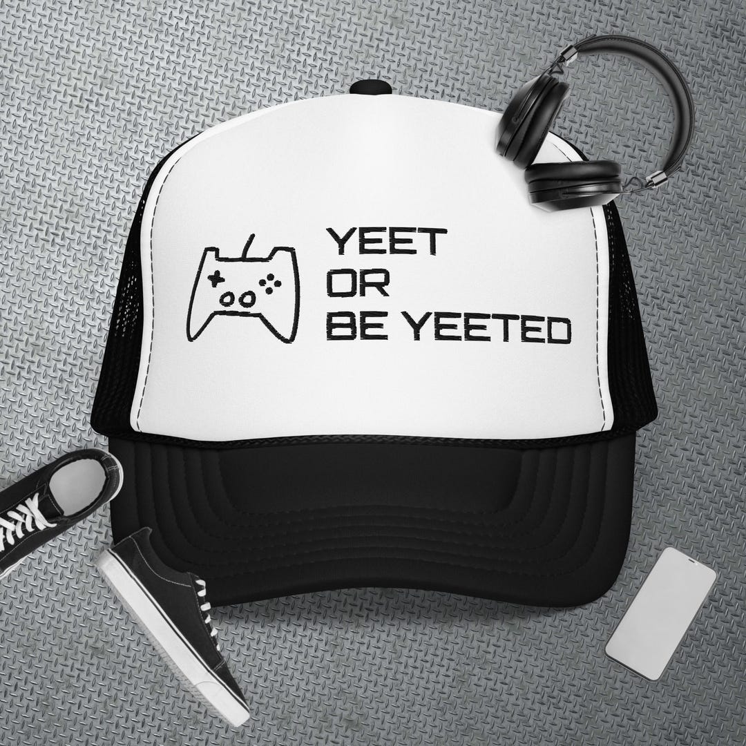 Yeet or Be Yeeted Gamer Trucker Hat - Etsy