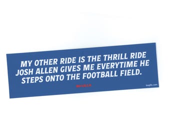 Josh Allen Thrill Ride Bumper Sticker / Buffalo Bills Football Sticker ...