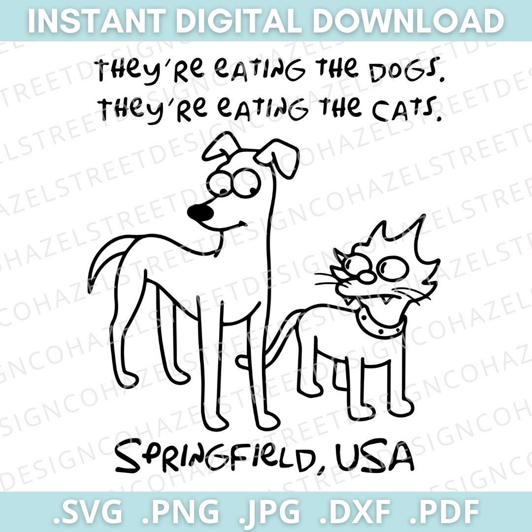 Eating the Dogs SVG | Eating the Cats SVG | Commercial Svg for Cricut ...