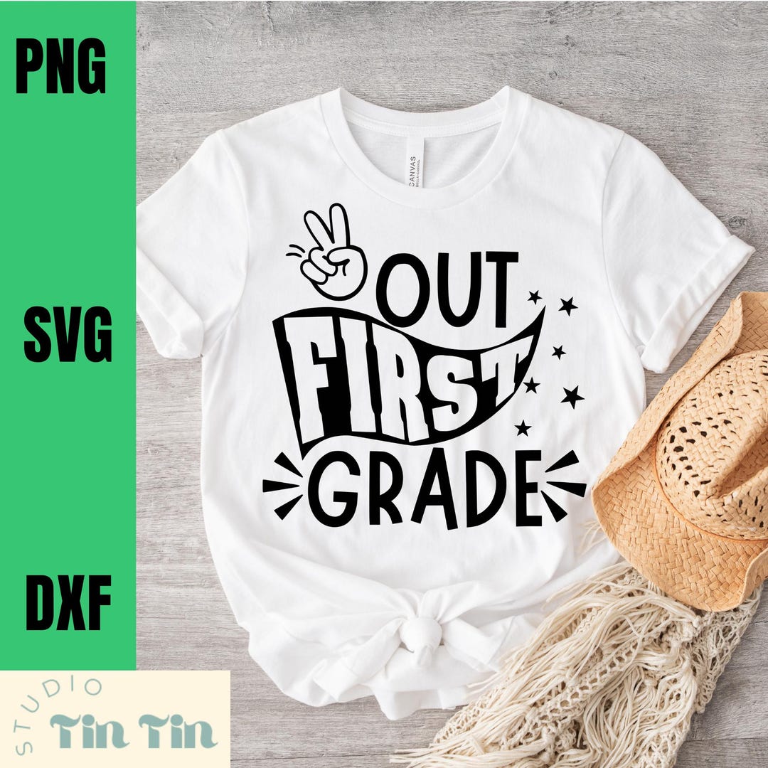 Peace Out First Grade Svg Png Dxf, Last Day of School Svg, End of ...