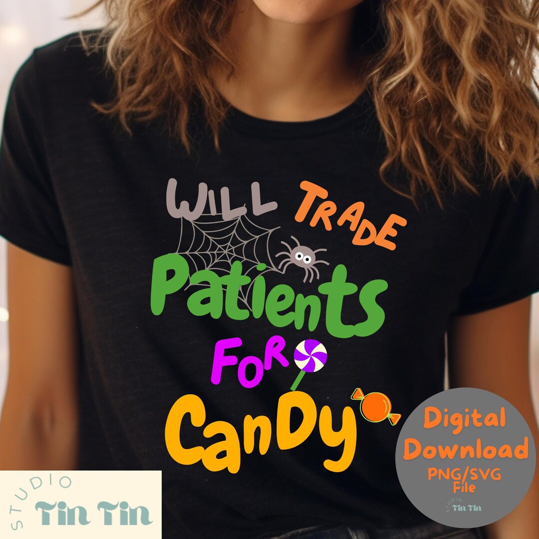 Will Trade Patients for Candy Svg Png, Will Trade Patients Svg, Funny ...