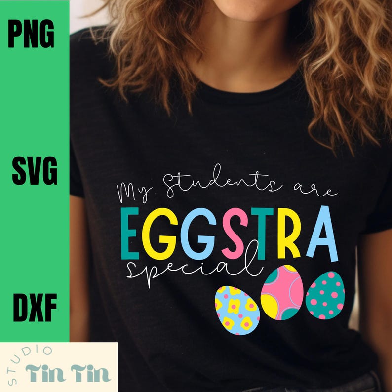 My Students Are Eggstra Special Svg Png Dxf, Easter Shirt Design, Retro ...
