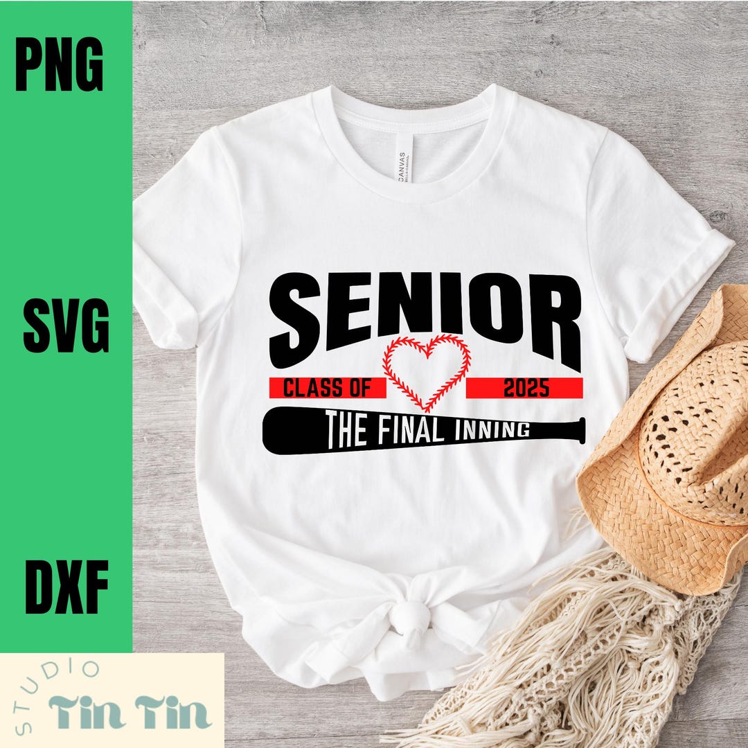 Senior Softball Class of 2025 Svg Png Dxf,the Final Inning,softball Mom ...