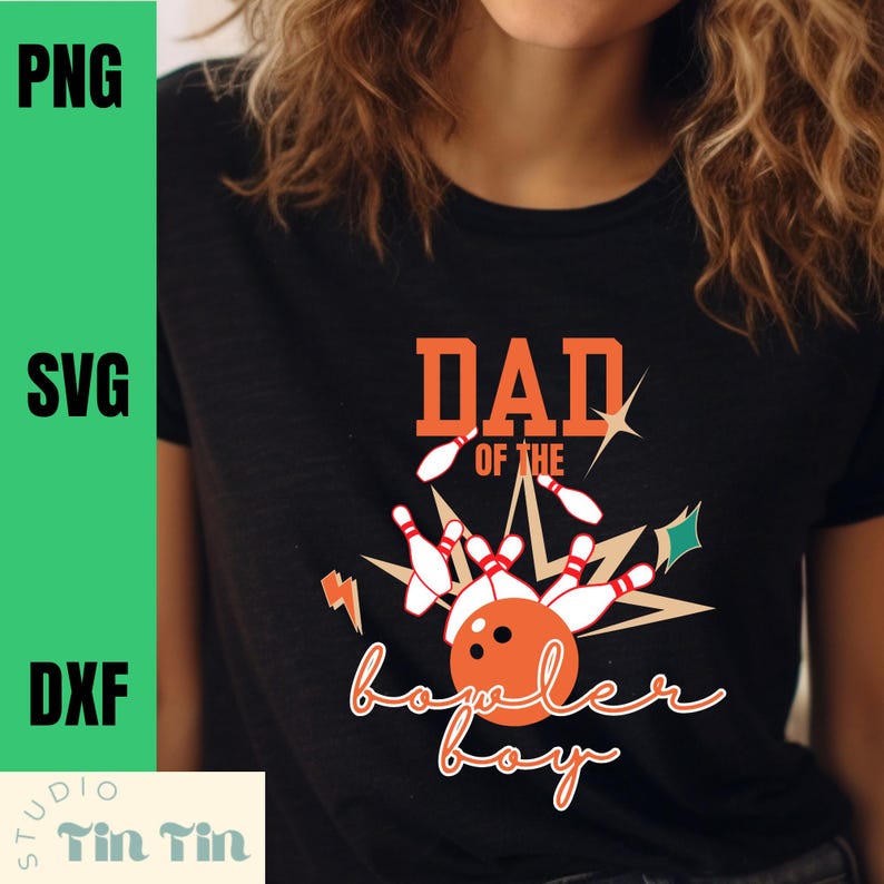Dad of the Bowler Boy Svg Png Dxf, Bowling Lover Shirt Svg, Bowling Pin ...