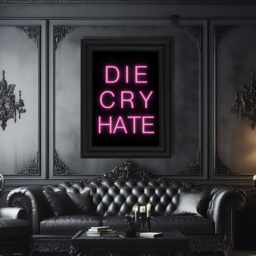 Die Cry Hate, Alternative Art, Alternative Gift, Gothic Prints, Funny ...